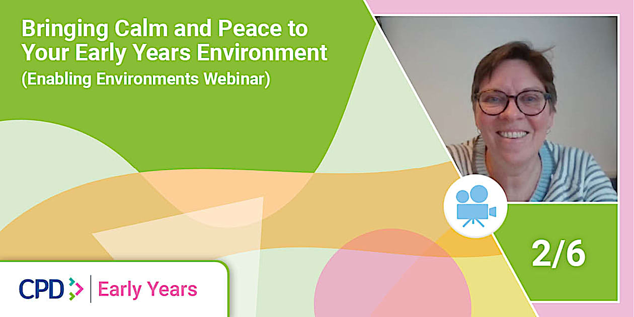 Creating Peaceful Learning Environments EYFS Webinar | CPD