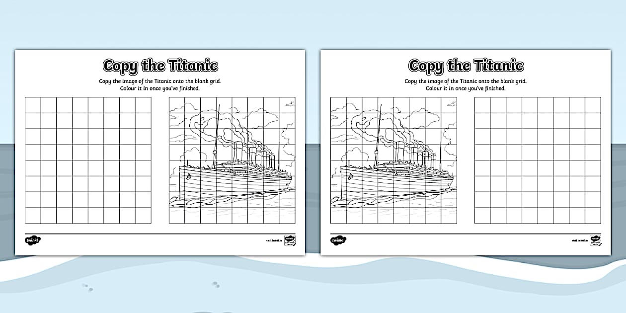 Copy the Titanic Worksheet (teacher made) - Twinkl