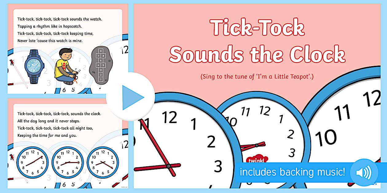 Tick-Tock Sounds the Clock Song PowerPoint - Twinkl