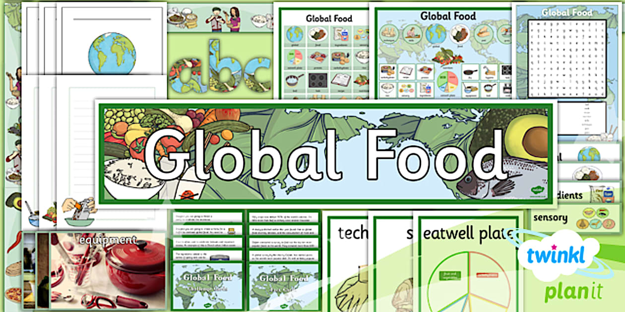 D&T: Global Food UKS2 Unit Additional Resources - Twinkl