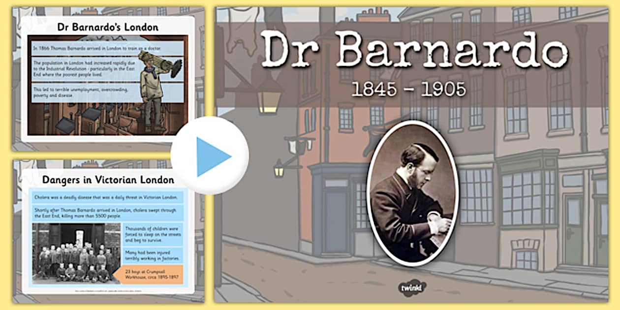 Dr Barnardo Presentation (teacher made) - Twinkl