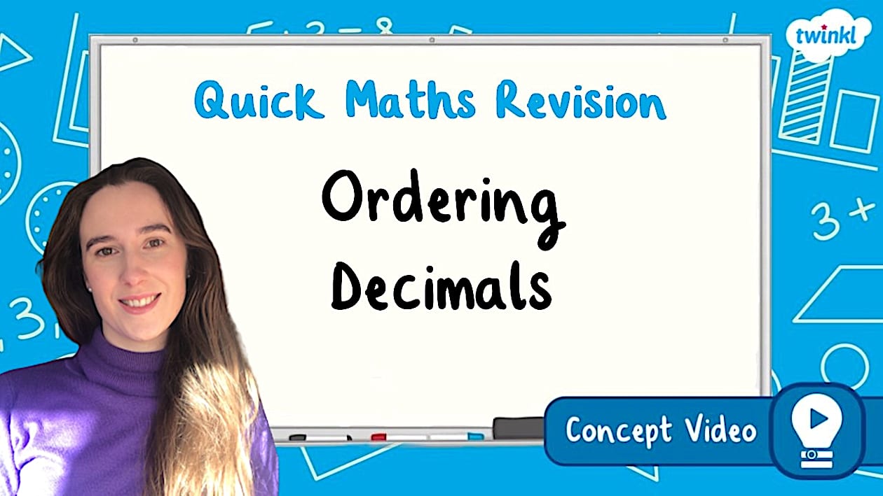 👉 Ordering Decimals | KS2 Maths Concept Video - Twinkl