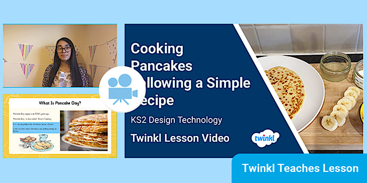 KS2 (Ages 7-11) DT:Cooking Pancakes Following a Recipe Video