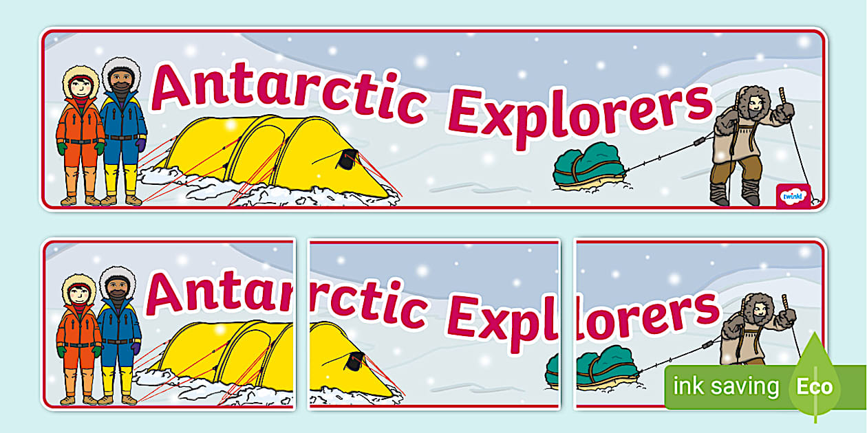 Antarctic Explorers Display Banner - KS1 (teacher made)