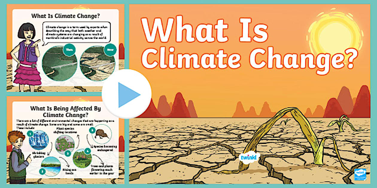 What is Climate Change? PowerPoint (teacher made) - Twinkl