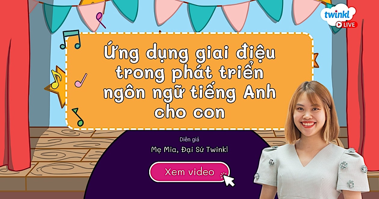 FREE! - Video Webinar: Ứng dụng giai điệu phát triển ngôn ngữ tiếng Anh cho