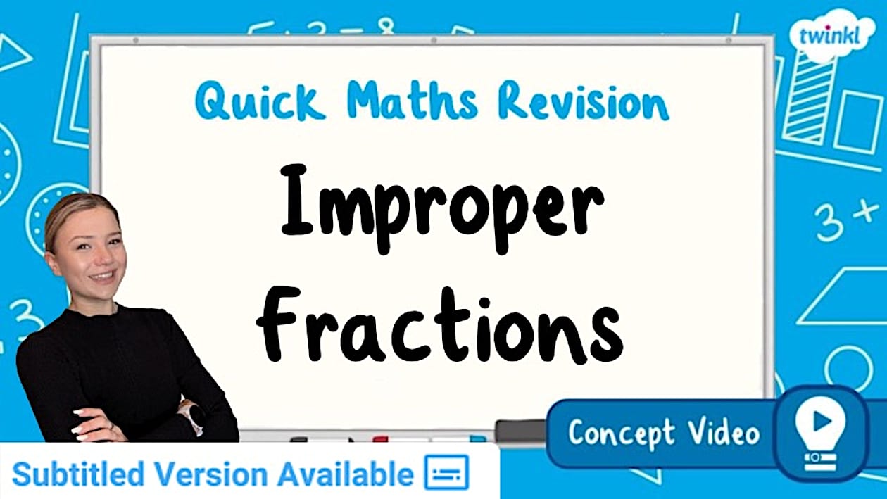 👉 Understand Improper Fractions | KS2 Maths Concept Video