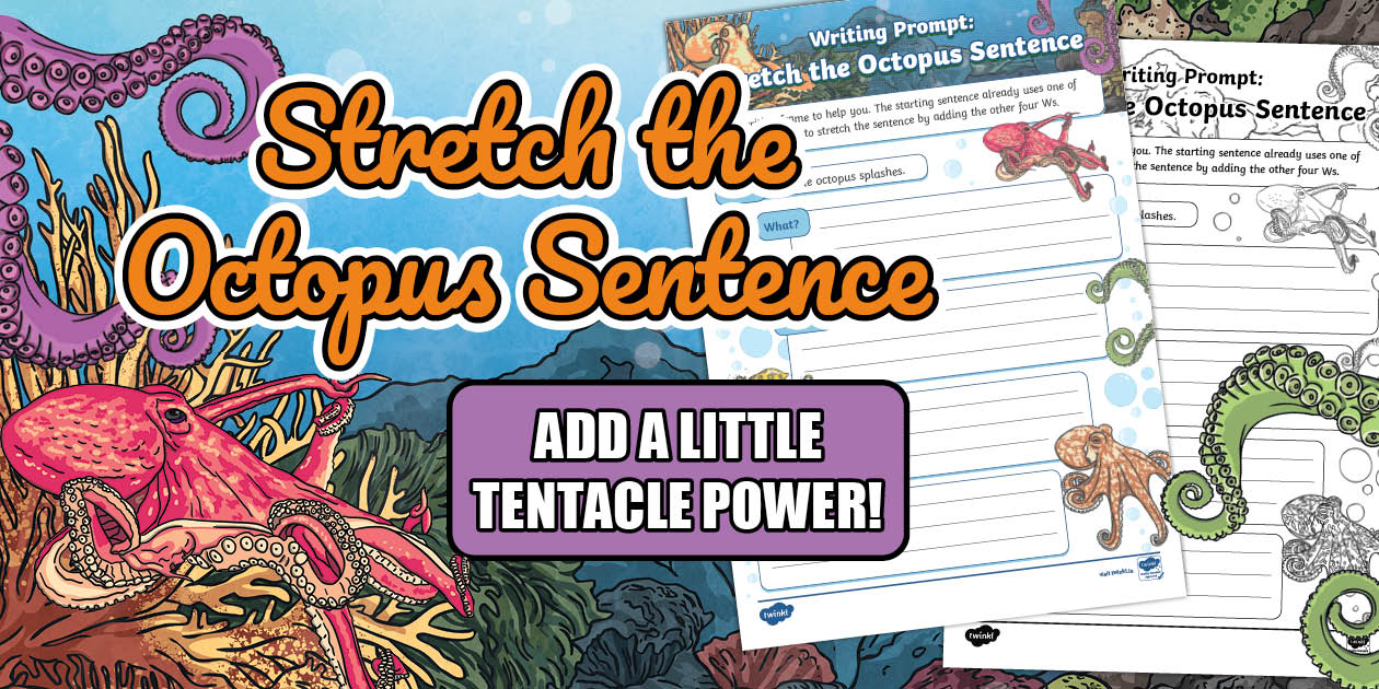 Writing Prompt: Stretch the Octopus Sentence Worksheet