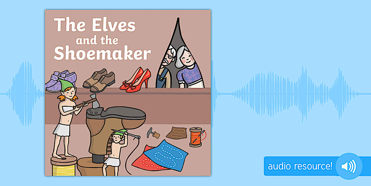 The Elves and the Shoemaker Audio Book | Twinkl Go! - Twinkl