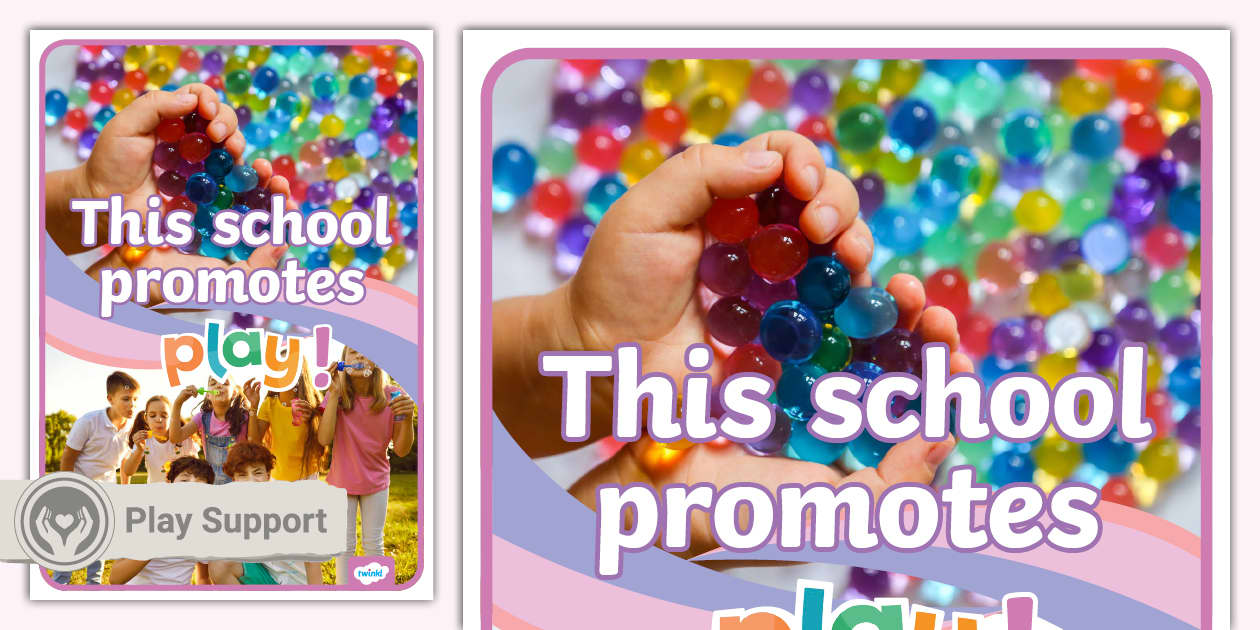 This School Promotes Play Poster (teacher made) - Twinkl