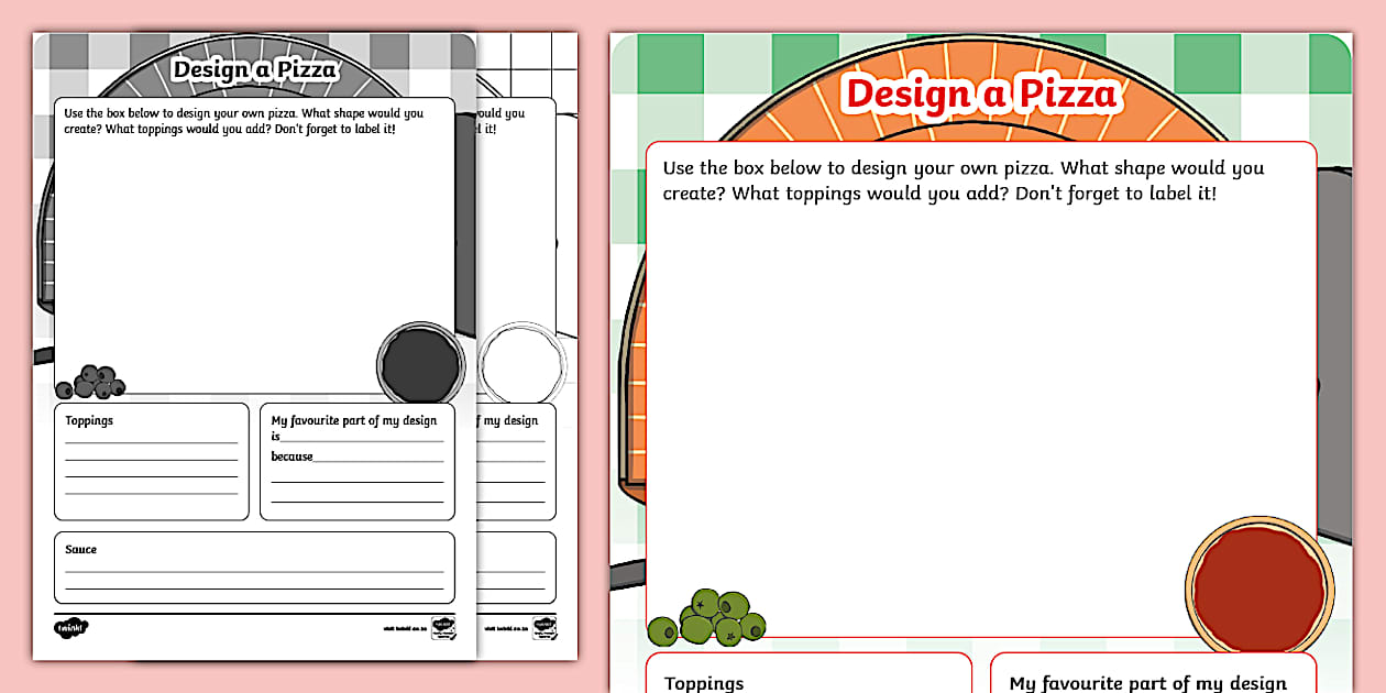 Design Your Own Pizza Worksheet - Twinkl