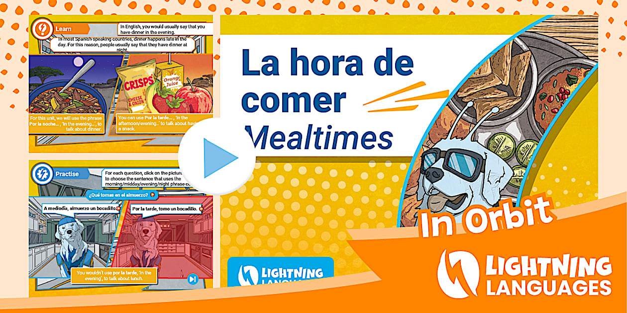👉 Lightning Languages | Spanish | In Orbit | Mealtimes PowerPoint 4 ...