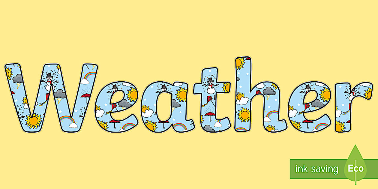 'Weather' Display Lettering (Teacher-Made) - Twinkl