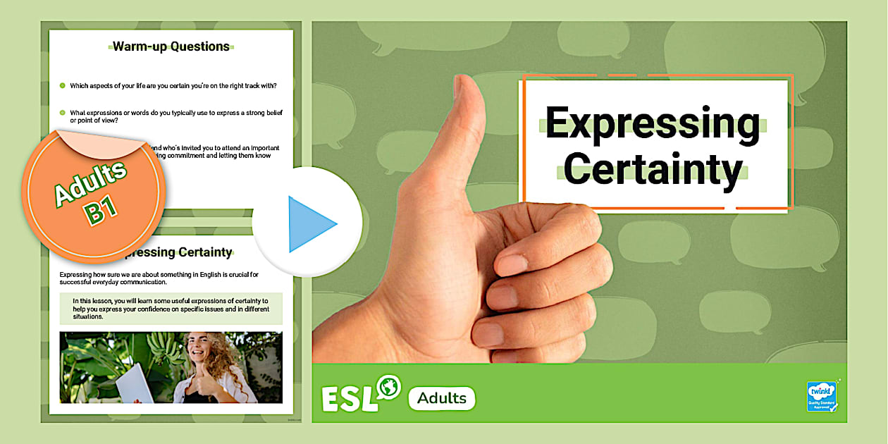 ESL Expressing Certainty PowerPoint [Adults, B1] - Twinkl