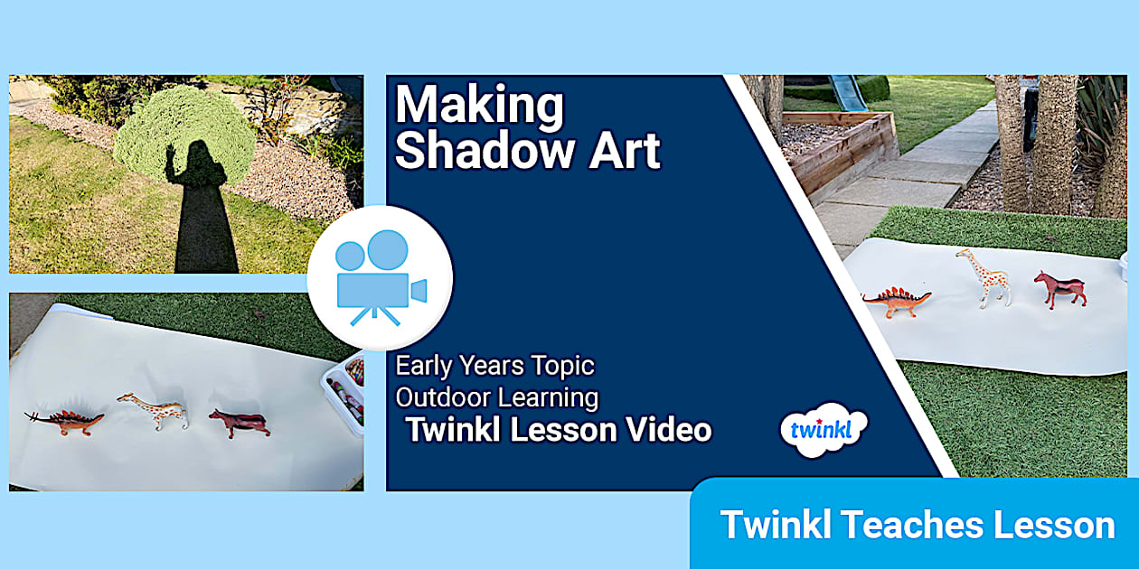 Making Shadow Art Video Lesson | EYFS Outdoor Learning