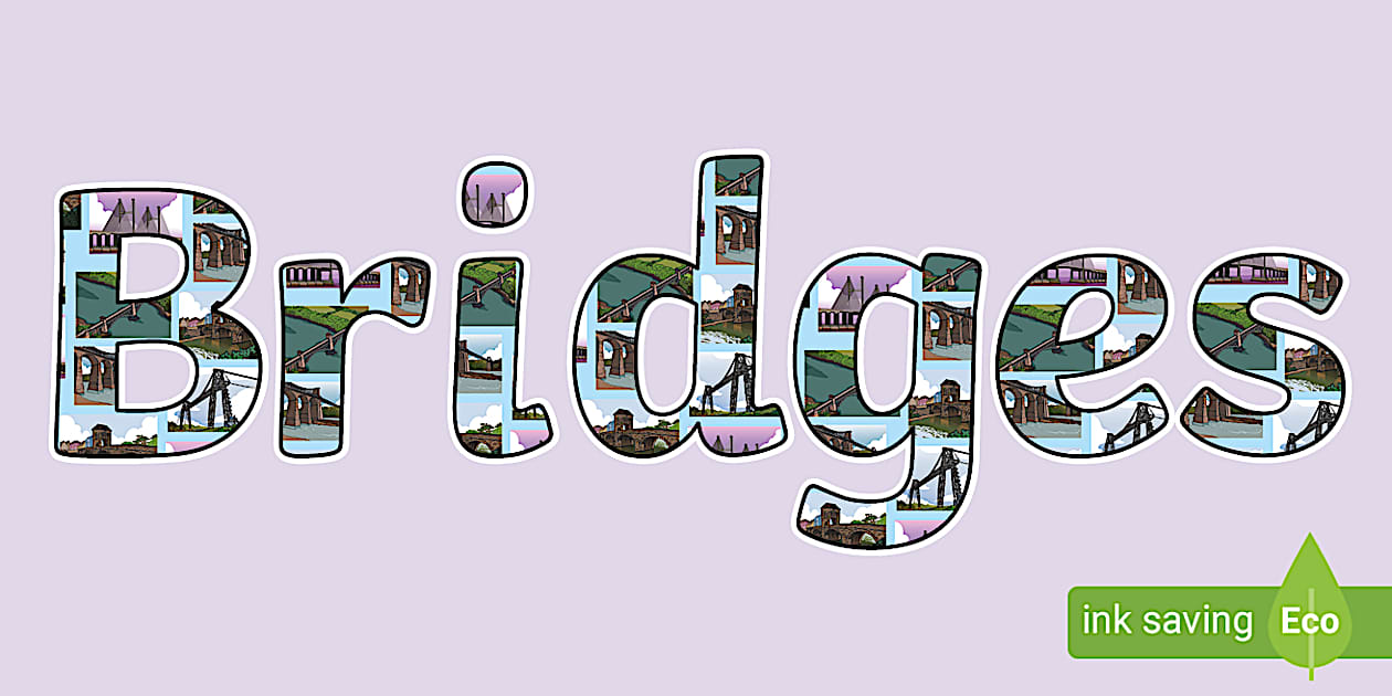 Bridges Display Lettering (teacher made) - Twinkl