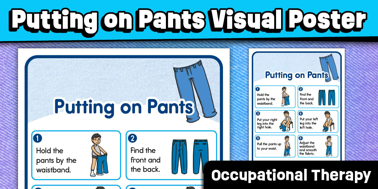Putting on Pants Visual Poster for Occupational Therapy and Life Skills