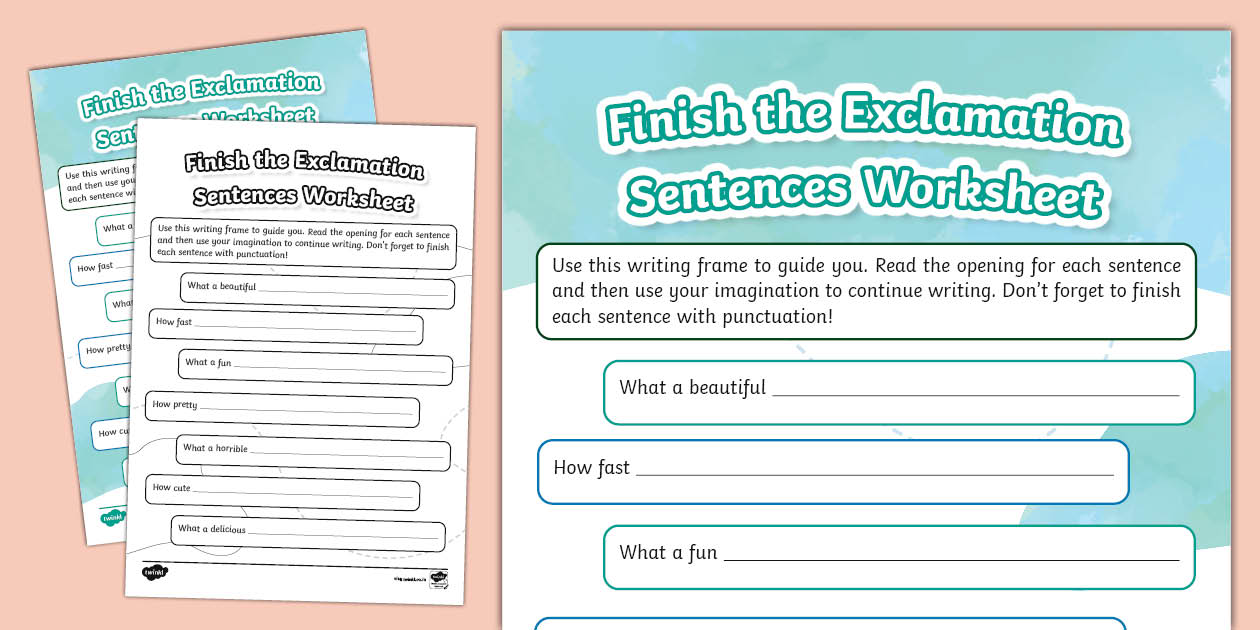Finish the Exclamation Sentences Worksheet - Twinkl