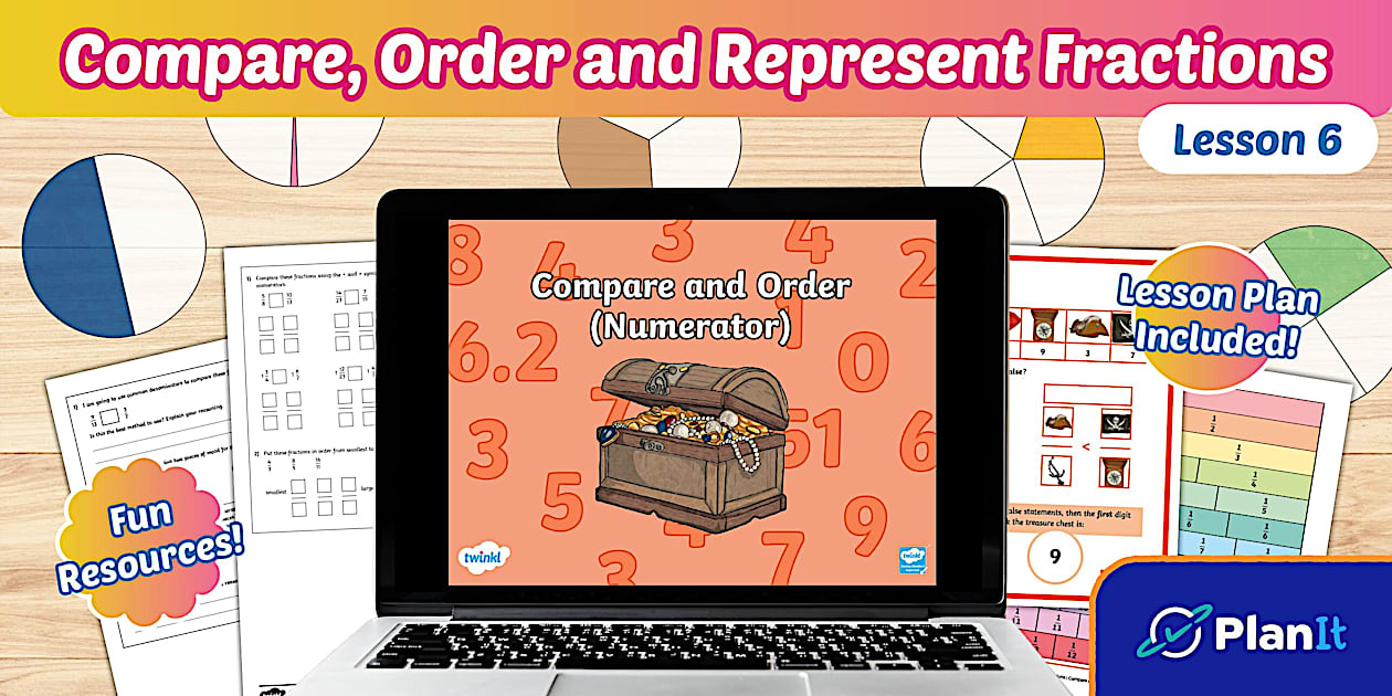 Yr 6 Number: Compare, Order and Represent Fractions Lesson 6