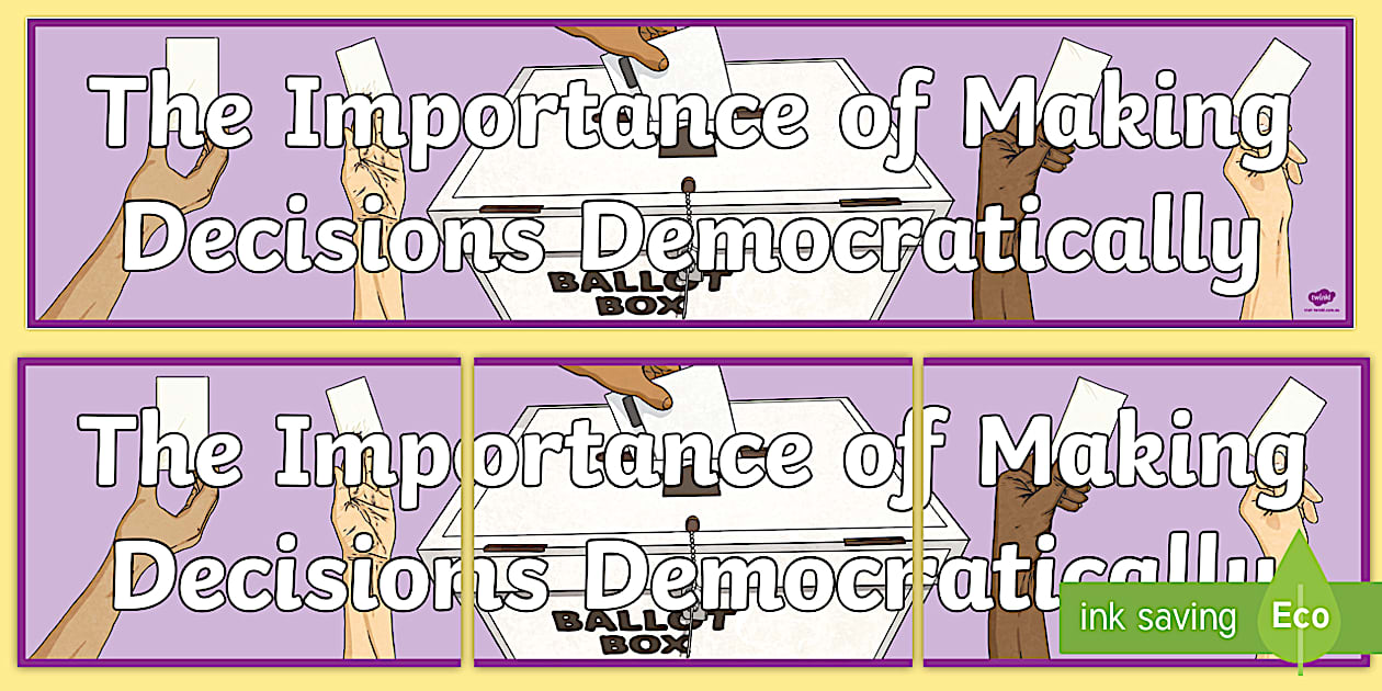 The Importance of Making Decisions Democratically Display Banner