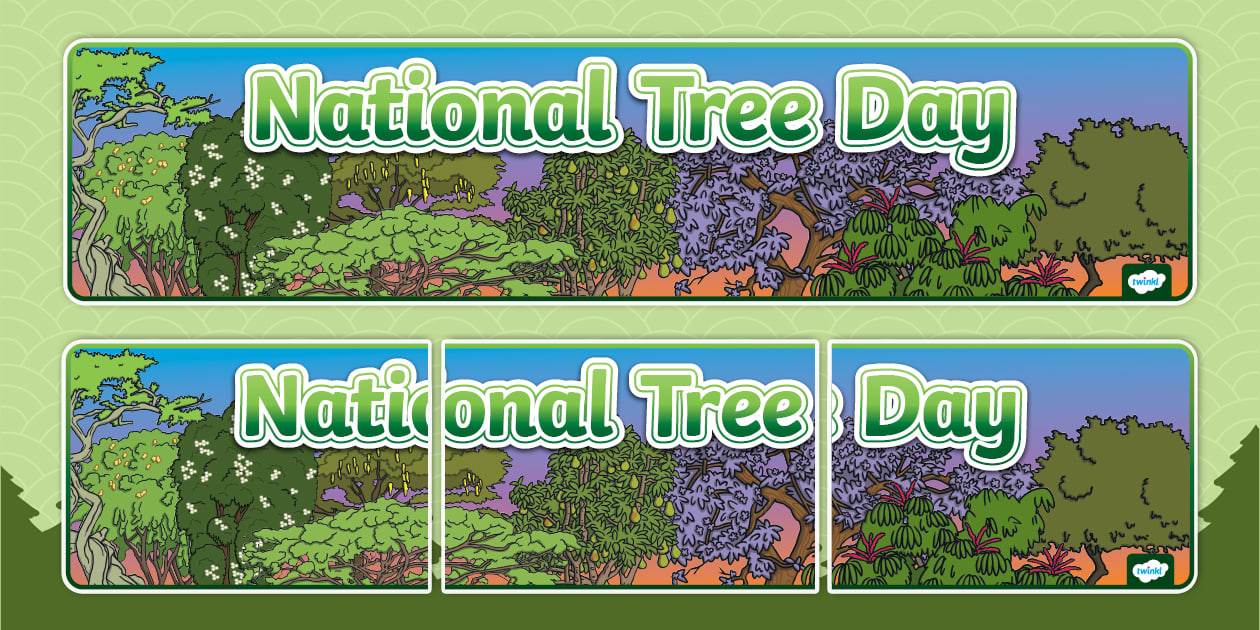 National Tree Day Display Banner (teacher made) - Twinkl