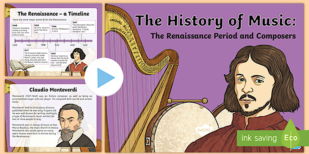 👉 KS2 The History of Music: The Renaissance Period and Composers PowerPoint