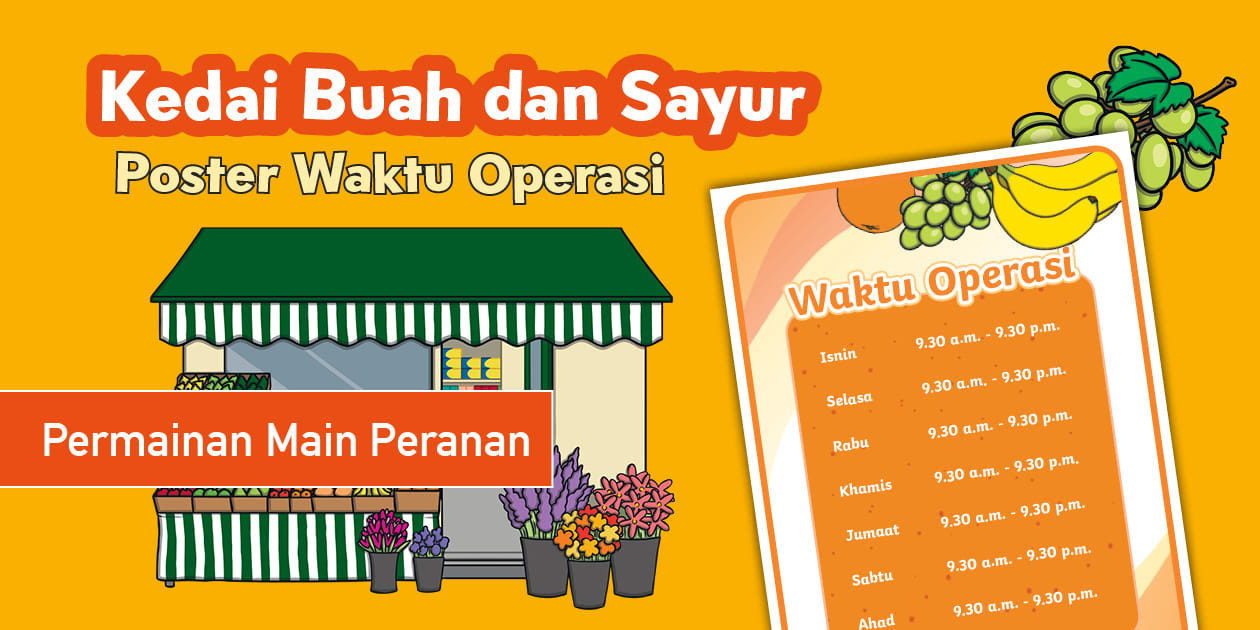 Permainan Main Peranan - Kedai Buah dan Sayur - Poster Waktu Operasi
