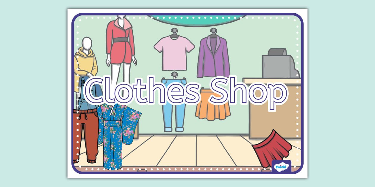 Clothes Shop Display Poster (teacher made) - Twinkl