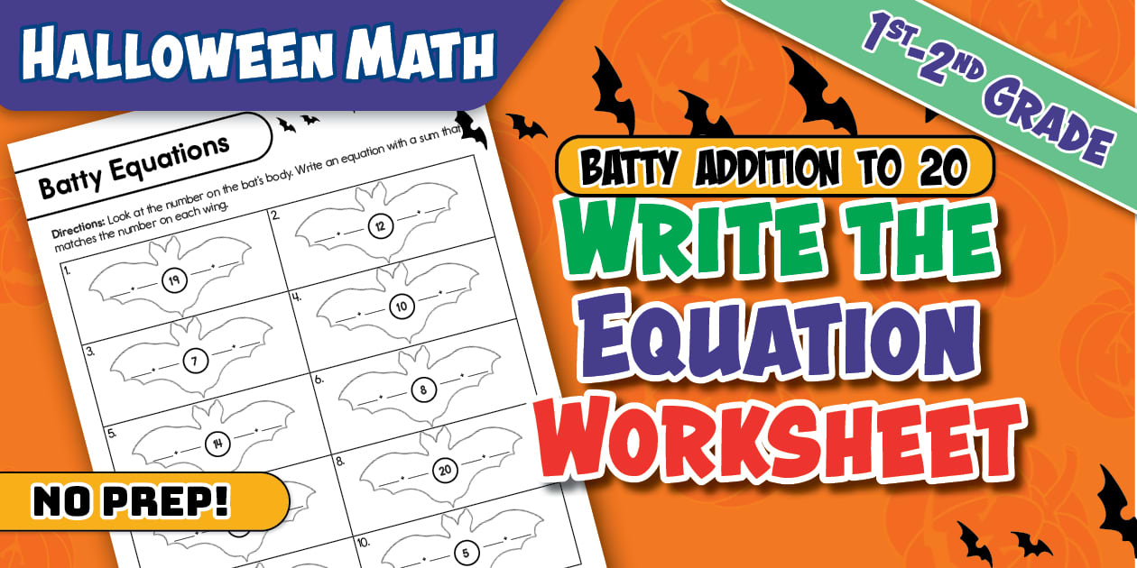 Batty Addition-Write the Equation Worksheet 1st-2nd Grade