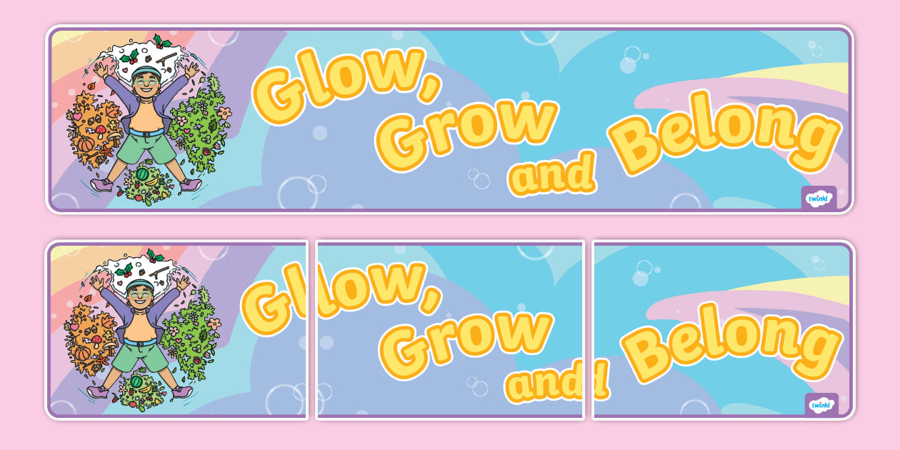 Mini IU Year 1 Glow, Grow and Belong Display Banner - Twinkl