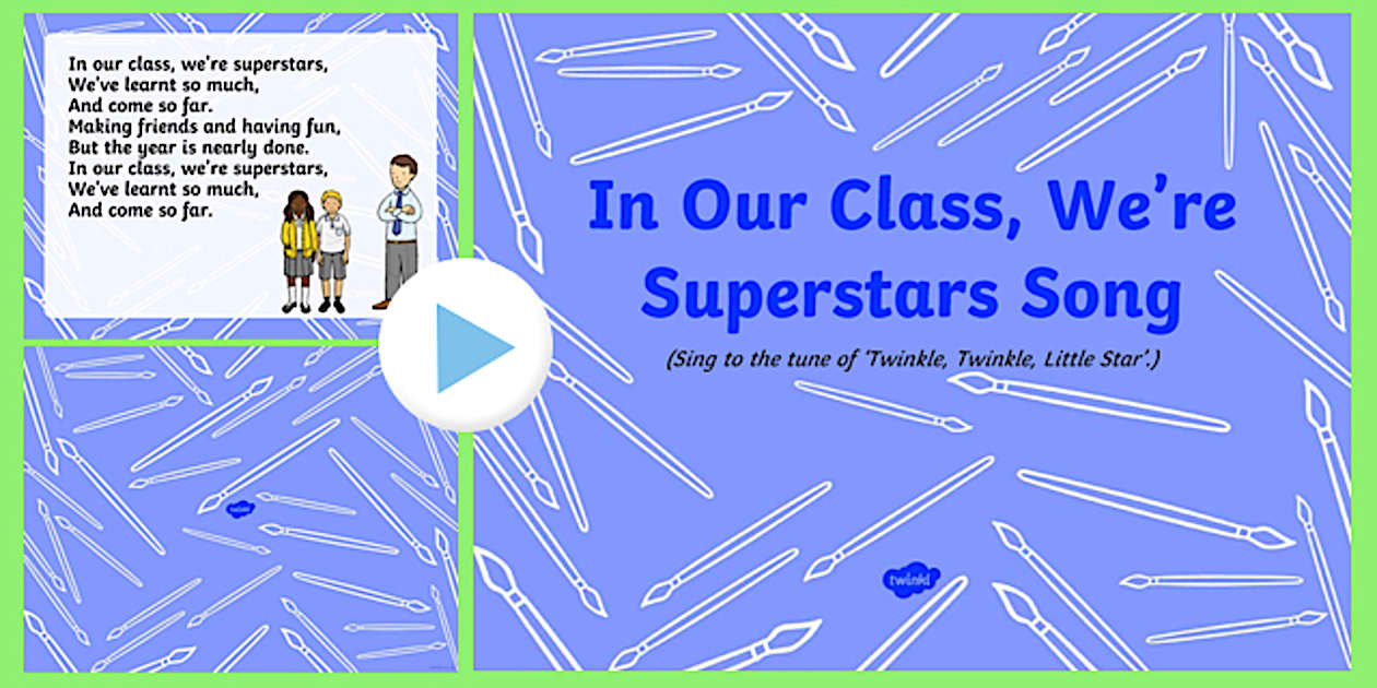 In Our Class, We're Superstars Song PowerPoint - Twinkl
