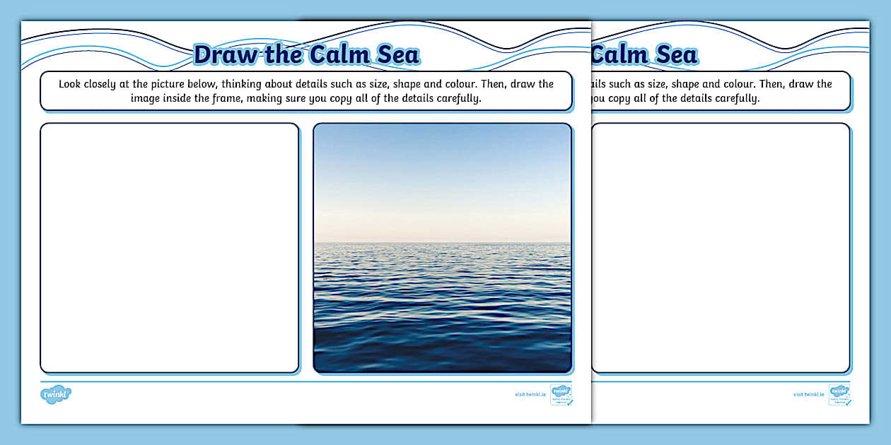 Draw the Calm Sea Worksheet - Twinkl Arts (teacher made)