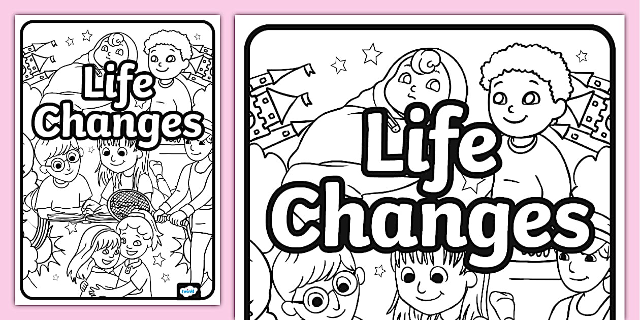 Life Changes Yr 1 IU Colouring Page (teacher made) - Twinkl