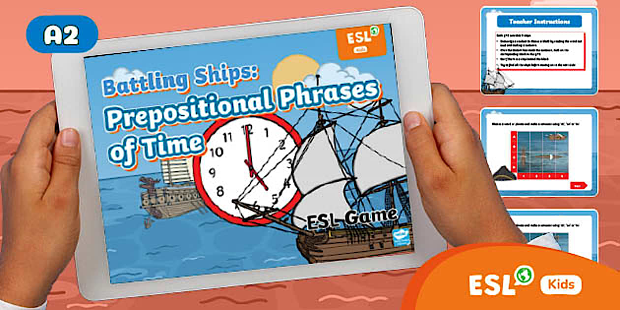 ESL Battling Ships: Prepositional Phrases of Time [Kids, A2]