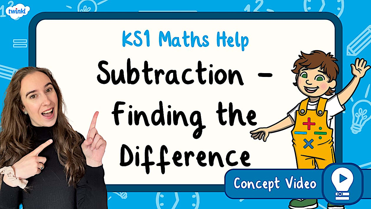👉 Subtraction - Finding the Difference | KS1 Maths Concept Video