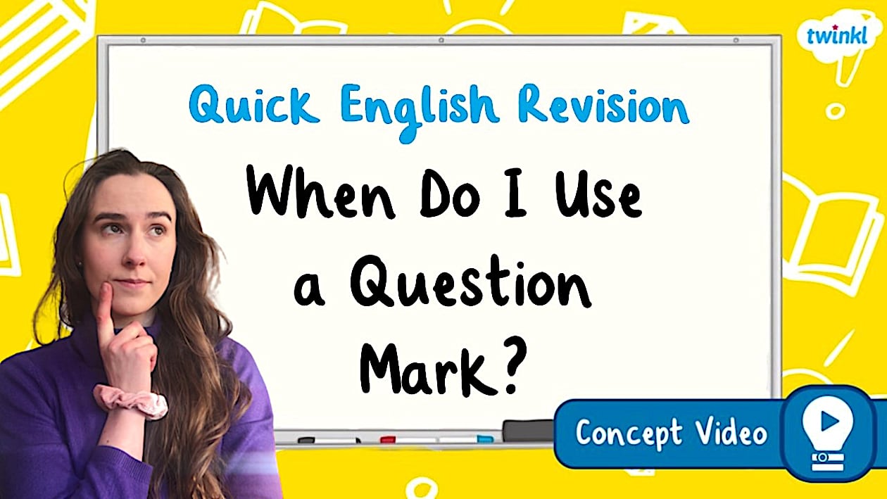 When Do I Use a Question Mark? | KS2 English Concept Video