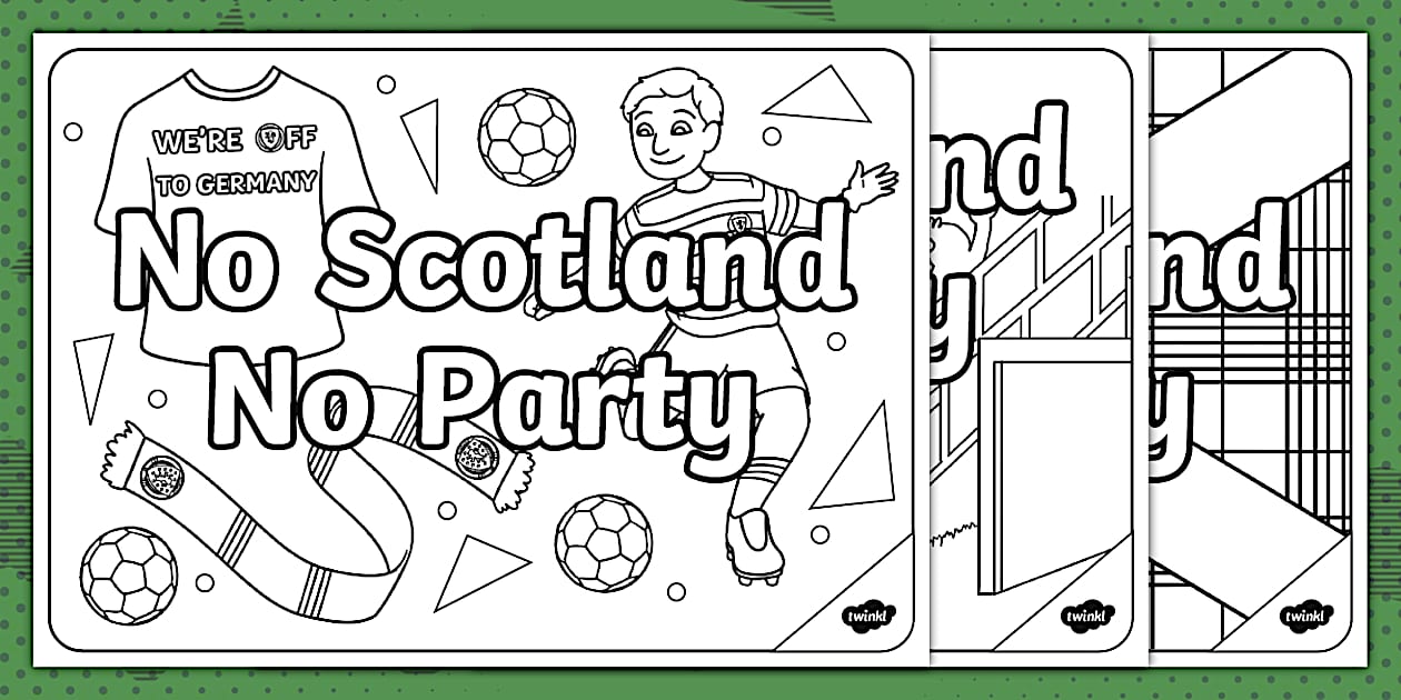 No Scotland No Party Scotland Football Colouring Sheets No Scotland No Party Scotland Football Colouring Sheets