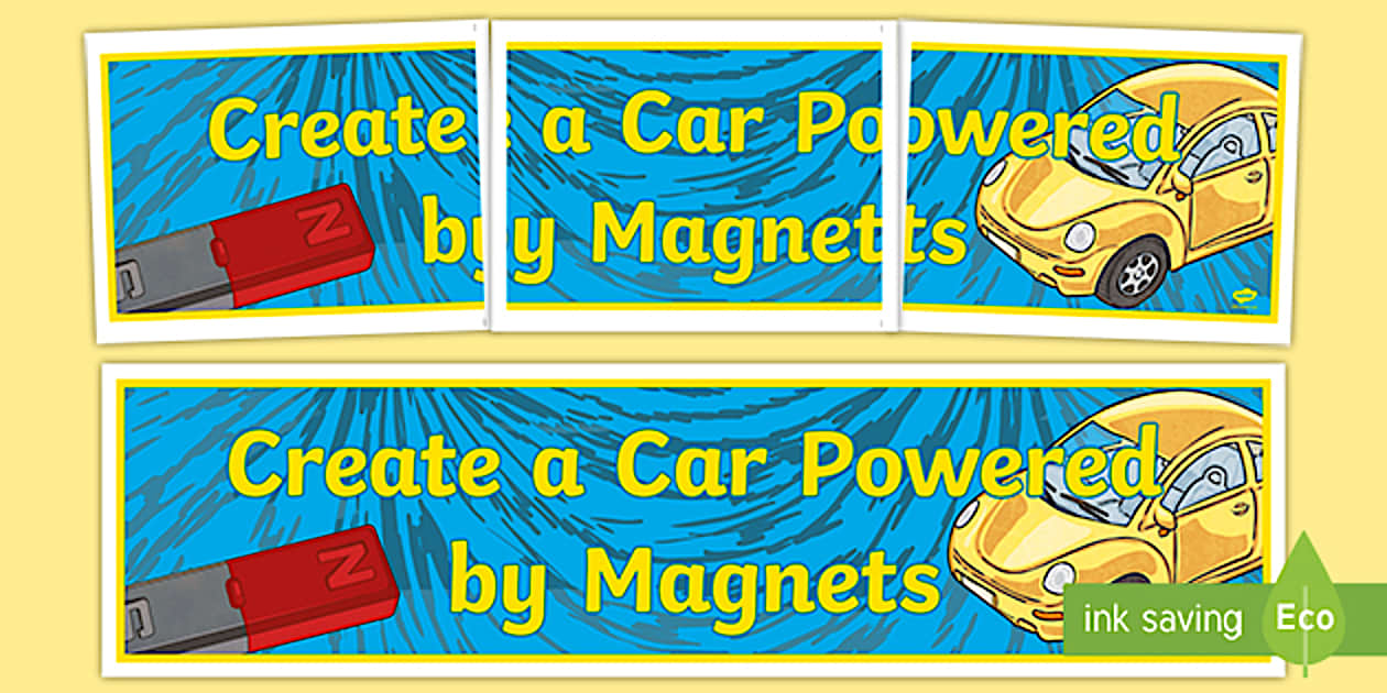Create a Car Powered by Magnets Banner (teacher made)