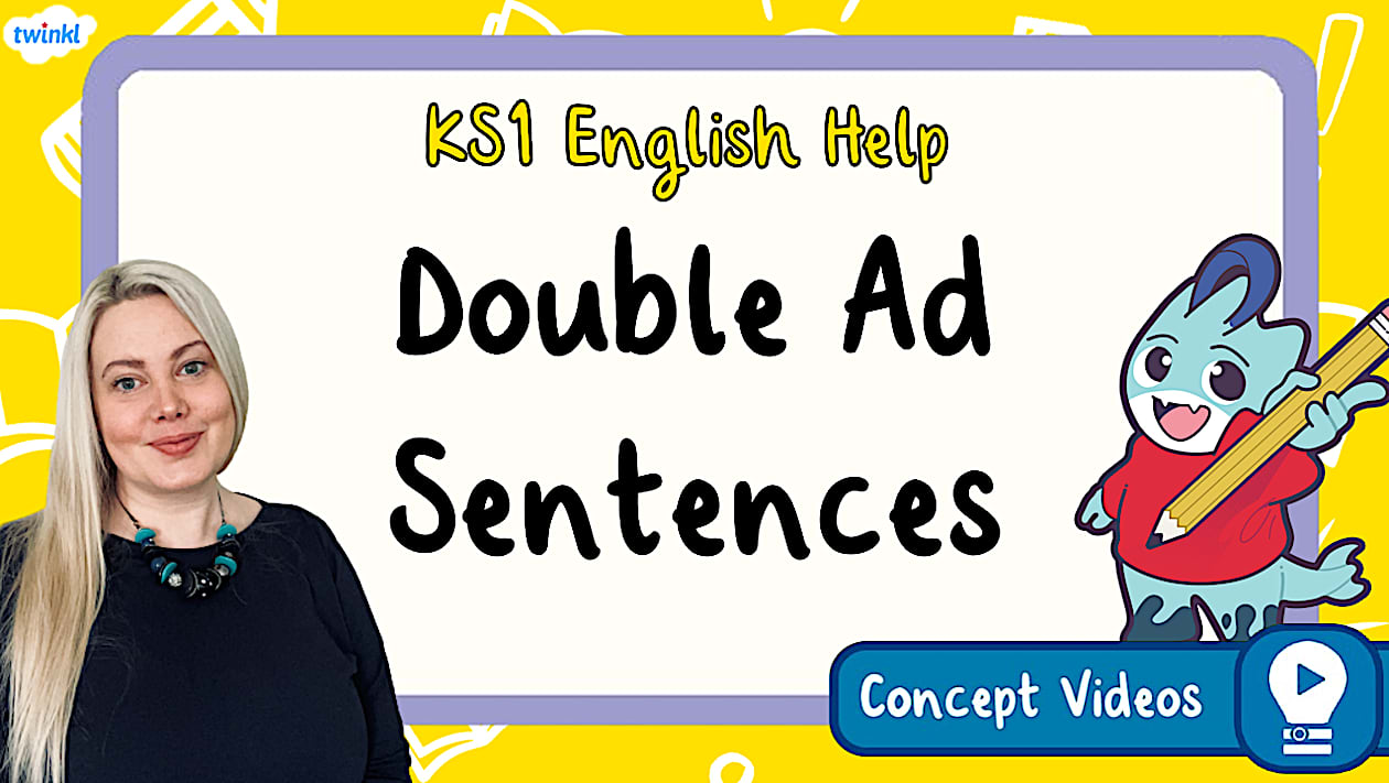 Double Ad Sentences | KS1 English Concept Video - Twinkl
