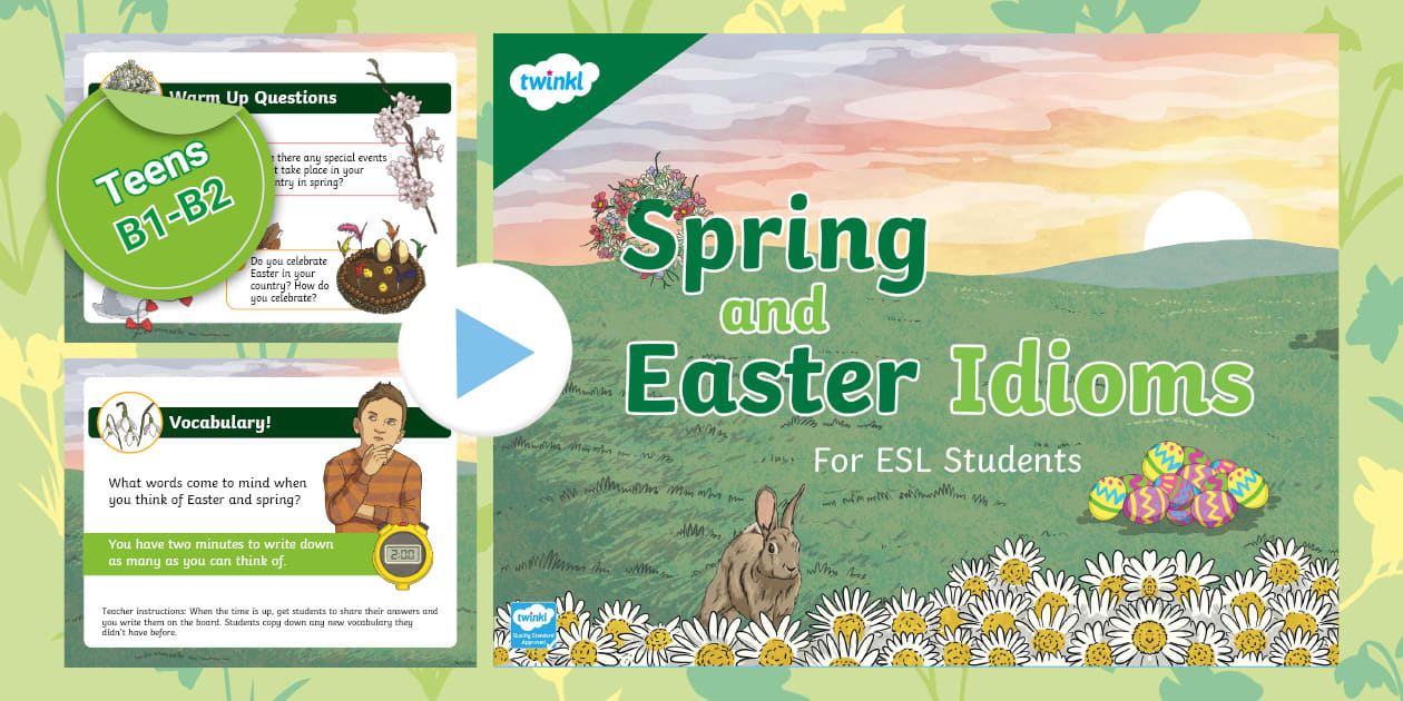 ESL Spring and Easter Idioms [Teens, B1-B2] (teacher made)