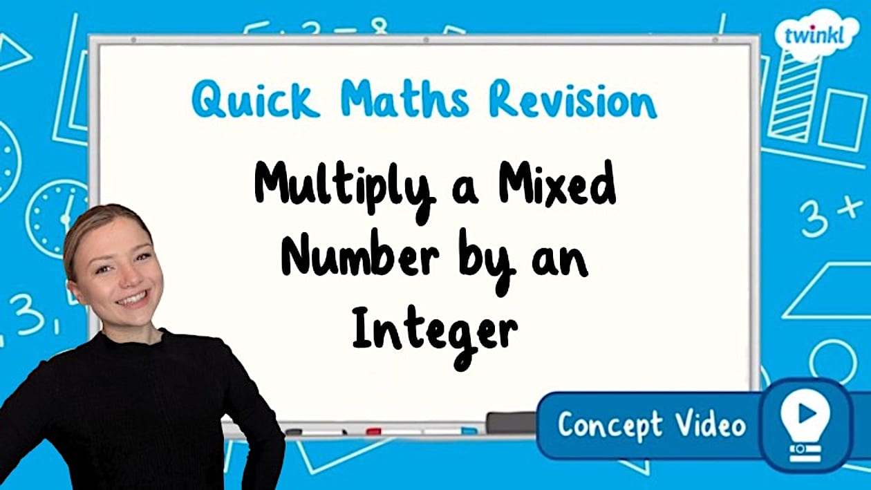 👉 Multiply a Mixed Number by an Integer | KS2 Maths Concept Video 👉 Multiply a Mixed Number by an Integer | KS2 Maths Concept Video