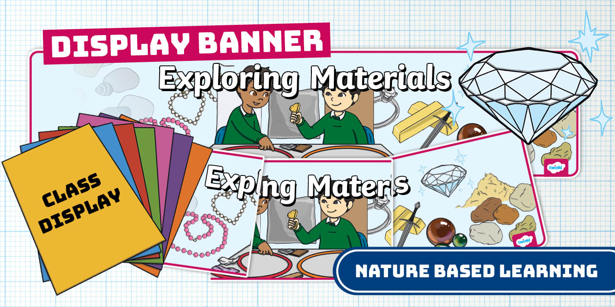 Outdoor STEM Display Banner – Exploring Materials - Twinkl