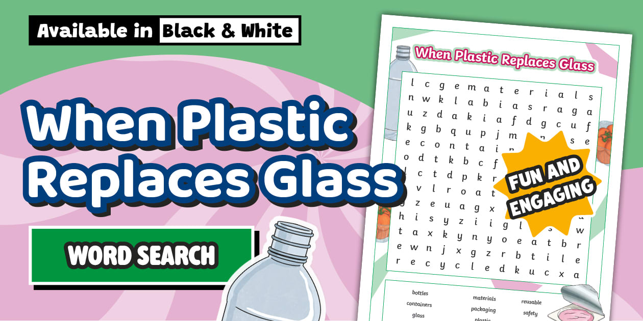When Plastic Replaces Glass Word Search