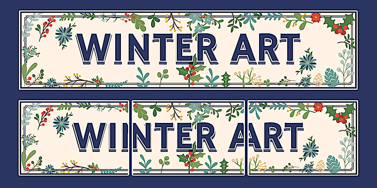 Winter Botanical Themed Winter Art Display Banner - Twinkl