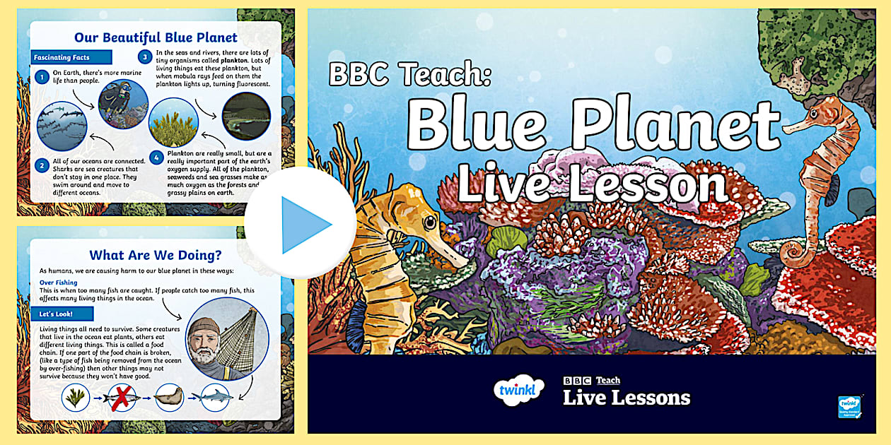 FREE! - BBC Teach Live Lesson Blue Planet PowerPoint Age group 7-9 LKS2