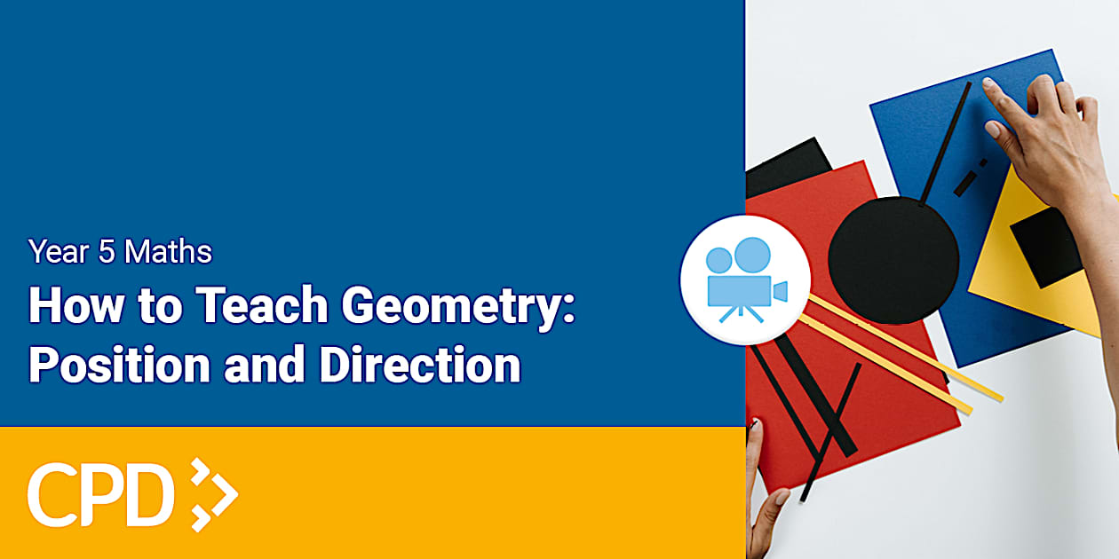 How to Teach Geometry in Year 5: Position and Direction Video CPD