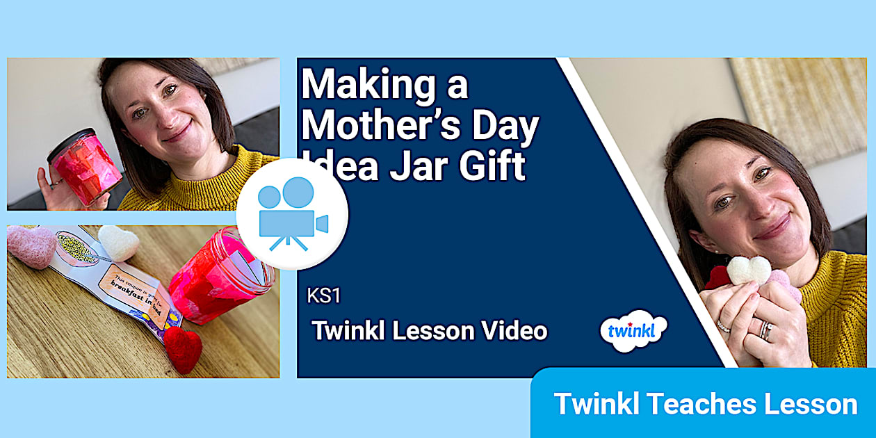 KS1 (Ages 5-7): Mother's Day Idea Jar Gift Video Lesson