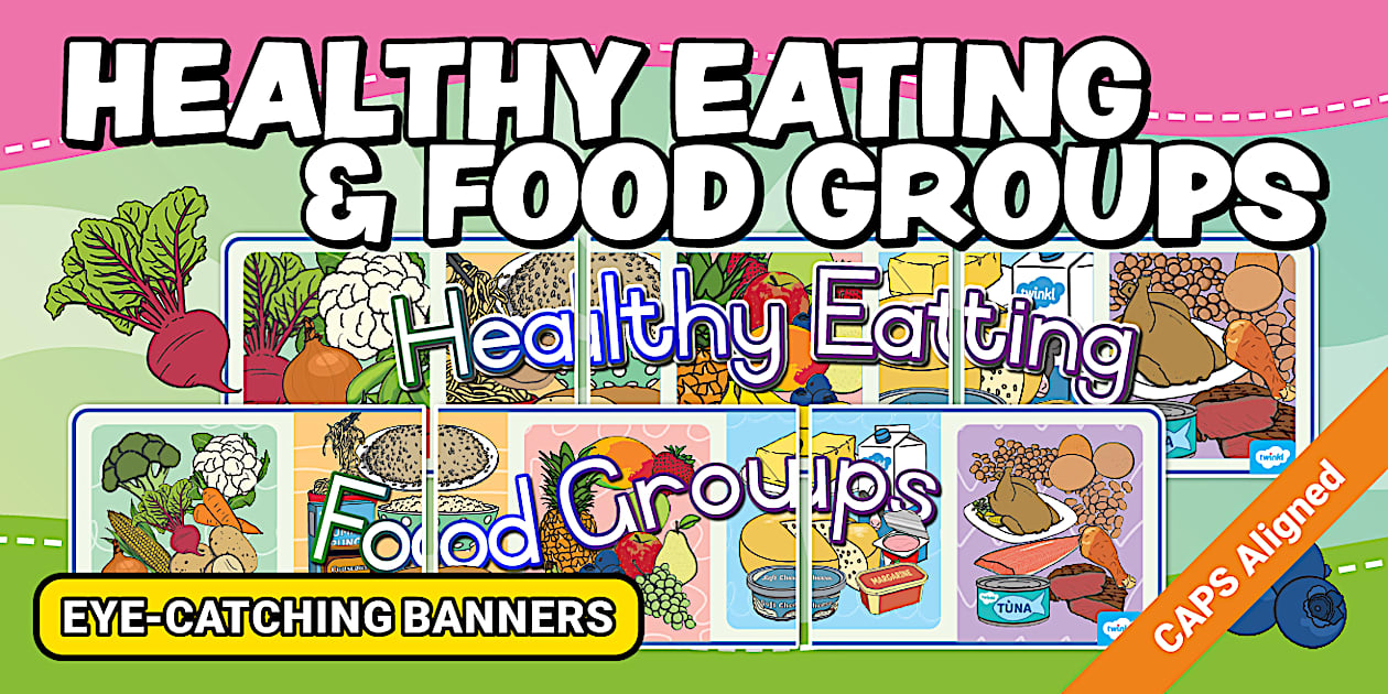 Gr3 Life Skills T2 Healthy Eating Food Groups Banner (CAPS)