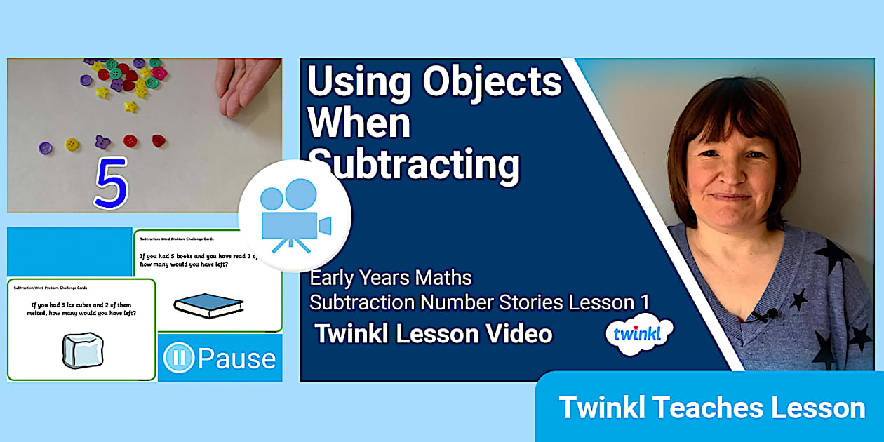 👉 Early Years Maths: Subtraction Number Stories Lesson 1