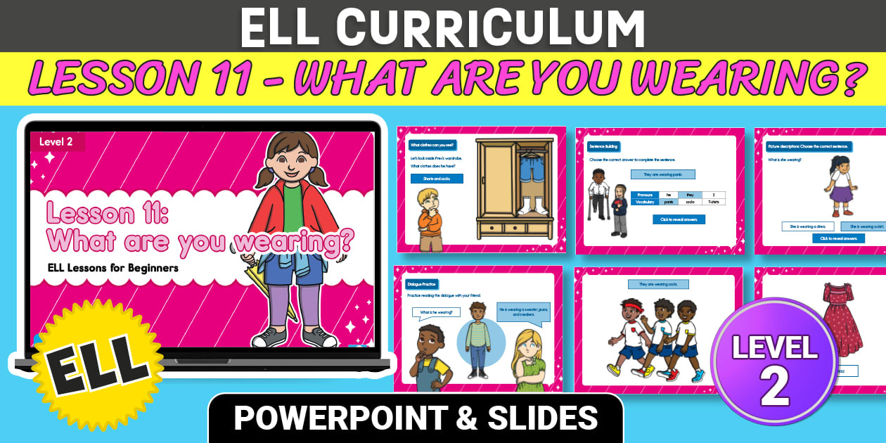 ELL Curriculum: Level 2, Lesson 11 PowerPoint & Google Slides